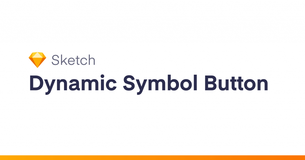 Sketch Dynamic Symbol Button Plugin | Sketch Elements