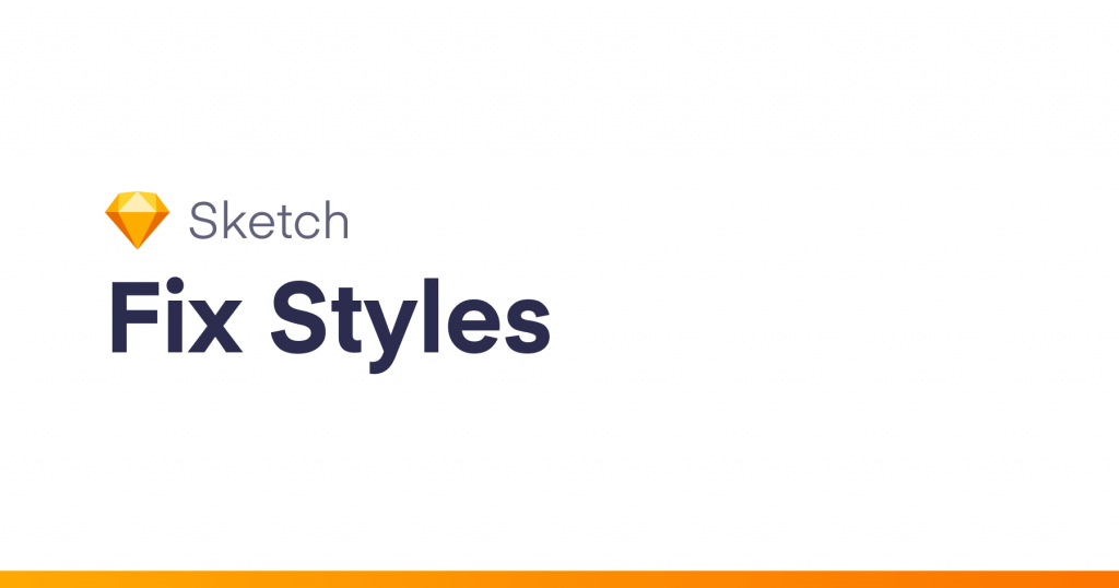 Sketch Fix Styles Plugin | Sketch Elements