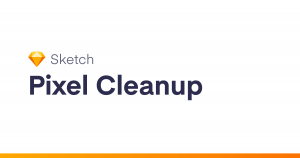 Sketch Pixel Cleanup Plugin | Sketch Elements