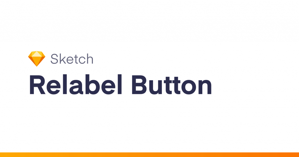 Sketch Relabel Button Plugin | Sketch Elements