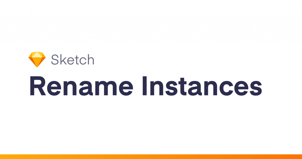 Sketch Rename Instances Plugin | Sketch Elements