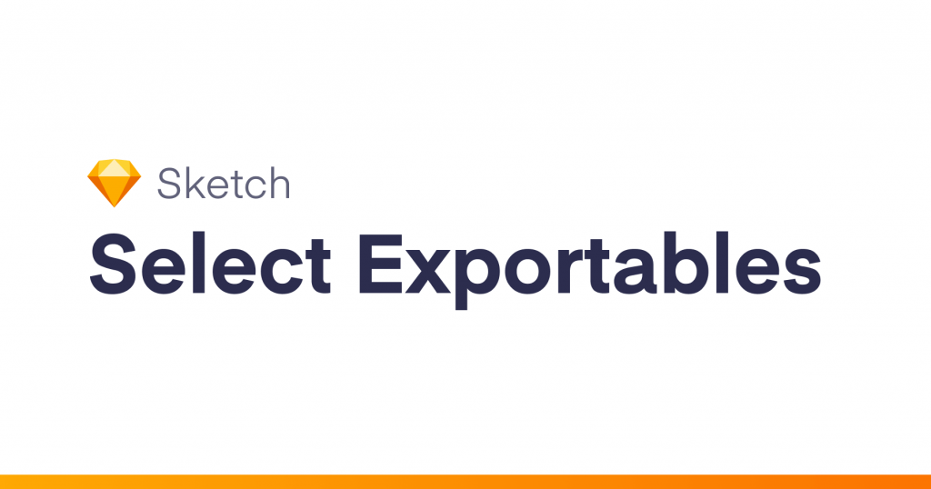 Sketch Select Exportables Plugin | Sketch Elements