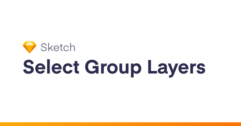 Select Group Layers Sketch Plugin | Sketch Elements