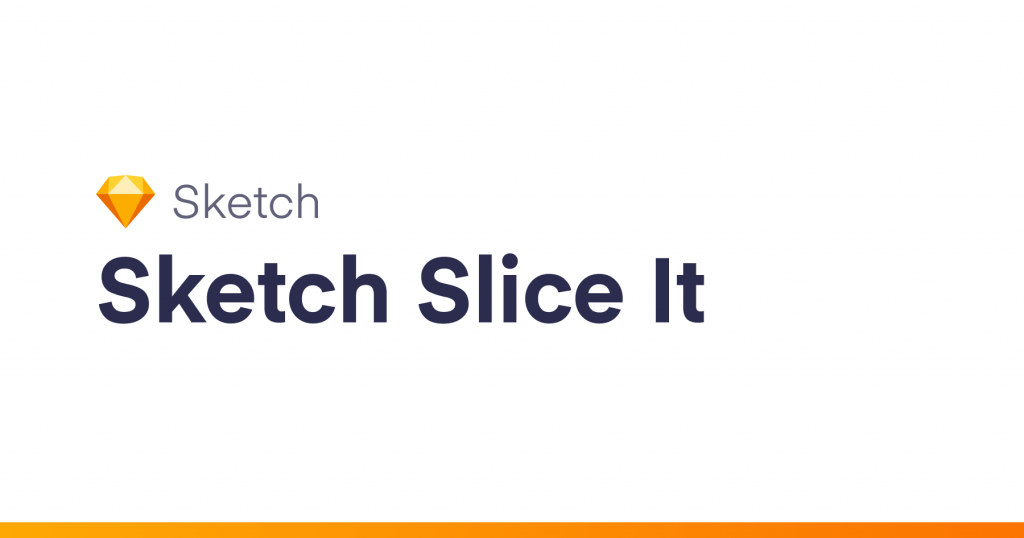 Sketch Slice It Plugin | Sketch Elements