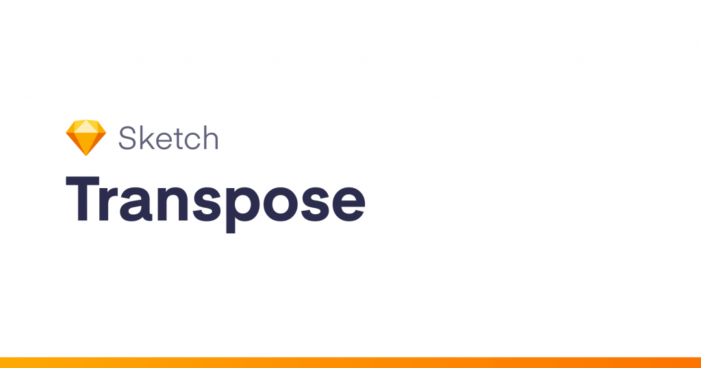 Transpose Sketch Plugin | Sketch Elements